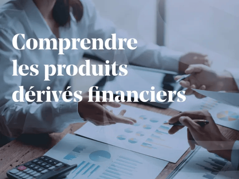 Les produits dérivés expliqués | ESLSCA