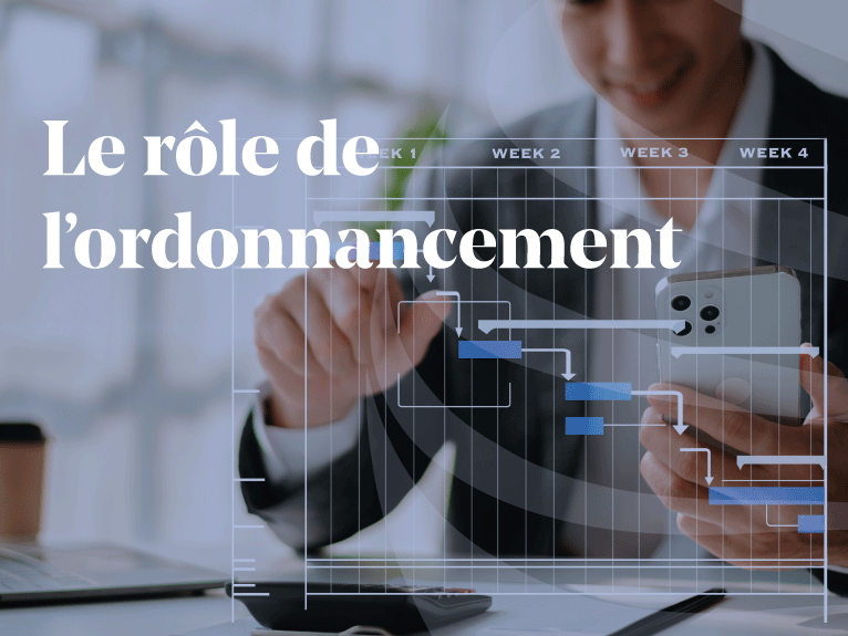Entreprise : quel est le rôle de l'ordonnancement ? | ESLSCA