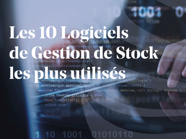 Les 10 logiciels de gestion de stock les plus utilisés | ESLSCA
